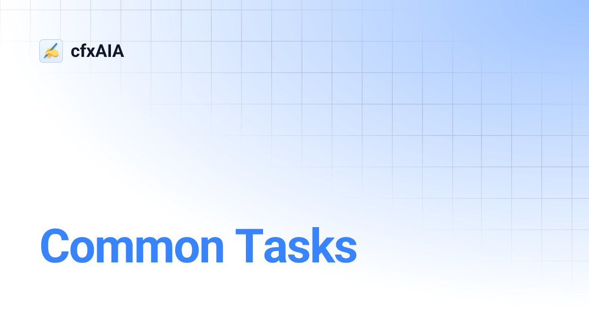Common Tasks | cfxAIA